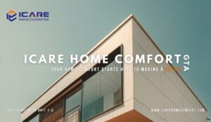 iCare Home Comfort | Your Trusted Team for GTA HVAC Solutions